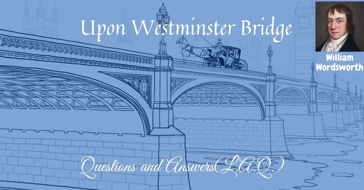 ‘Upon Westminster Bridge’ by William Wordsworth – Questions and Answers ...
