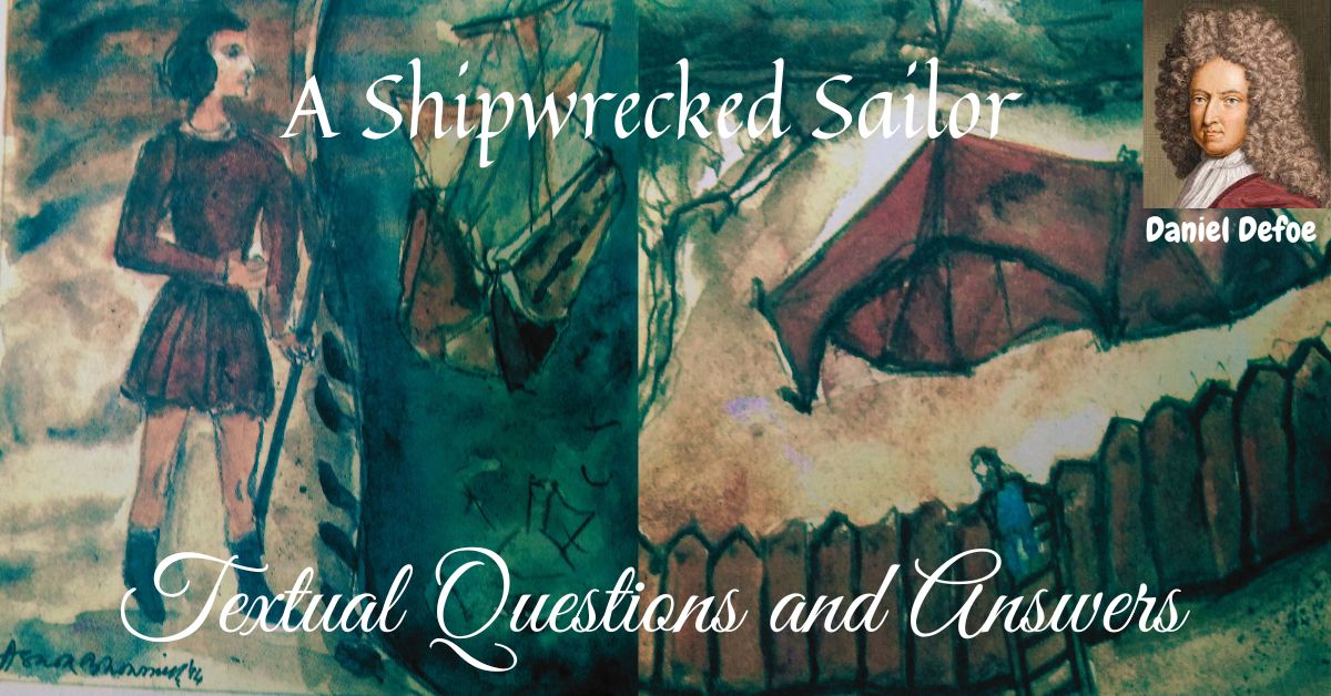 ‘A Shipwrecked Sailor’ - Textual Questions and Answers, Class IX, WBBSE ...